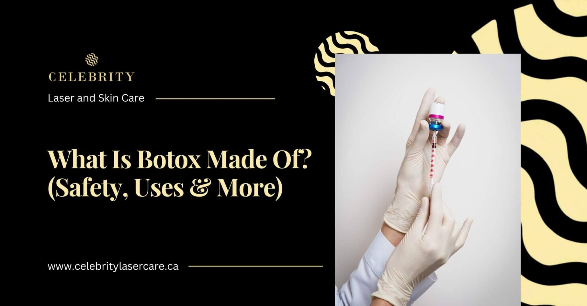 What Is Botox Made Of? + (Safety, Uses & More!) - Celebrity Laser ...